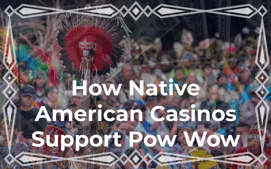 How Native American Casinos Support Pow Wow Culture - PowWows.com